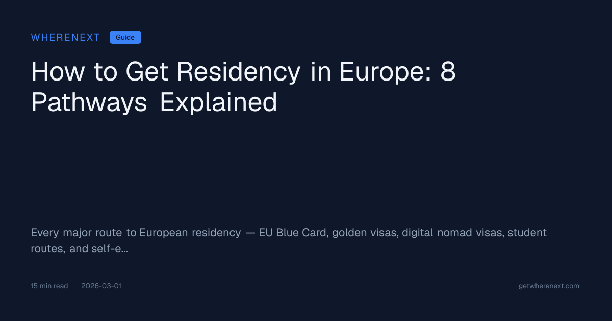 How to Get Residency in Europe: 8 Pathways Explained | WhereNext